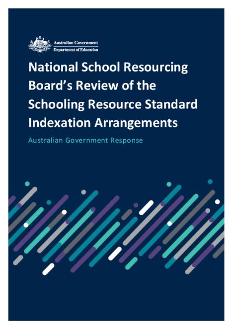 National School Resourcing Board’s Review of the Schooling Resource Standard indexation ...